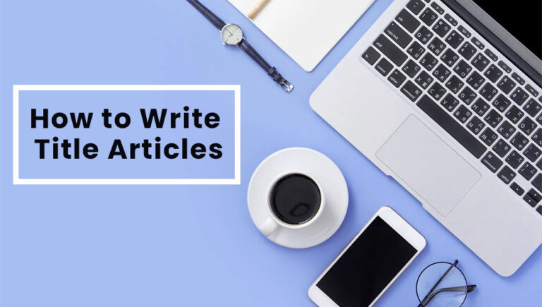 How To Write Article Titles - Lesser Known Tricks! – TangoLearn